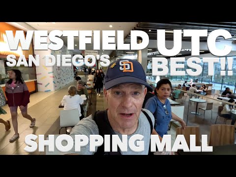 Visiting San Diego’s BEST SHOPPING MALL Westfield UTC 🇺🇸