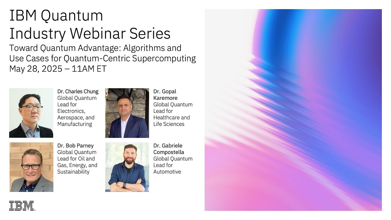 IBM Quantum Webinar Series: Quantum-Centric Supercomputing Algorithms and Use Cases