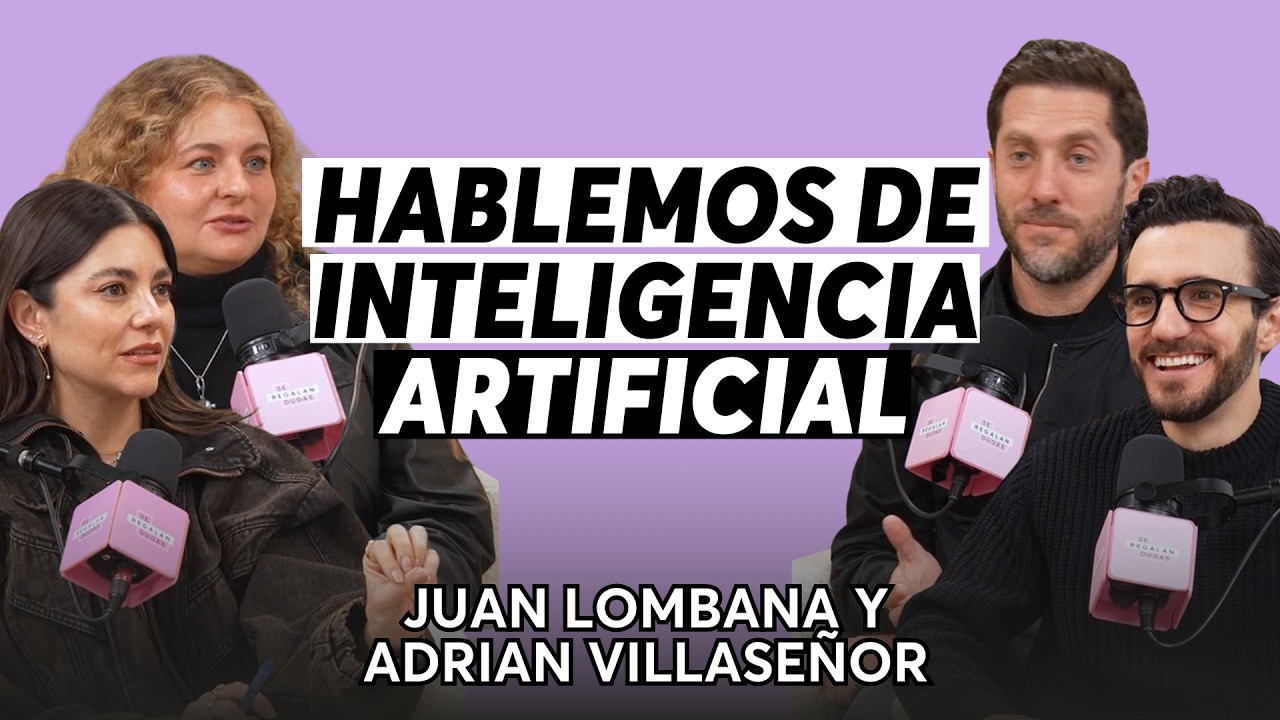 Cómo la inteligencia artificial está cambiando el mundo | Juan Lombana y Adrián Villaseñor | Ep. 642