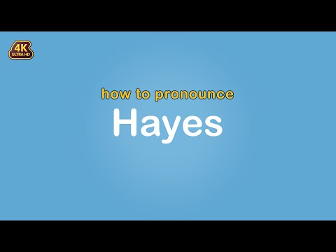 how to pronounce Hayes 【Name】
