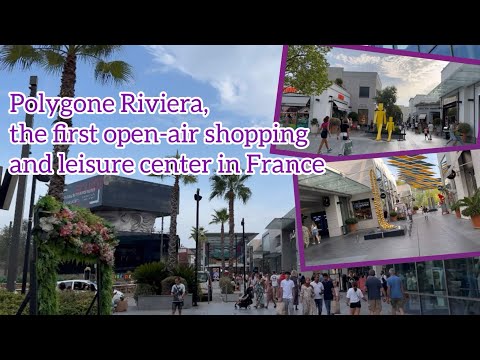 Polygone Riviera, the first open-air shopping and leisure center in France (Walking Tour 4K)