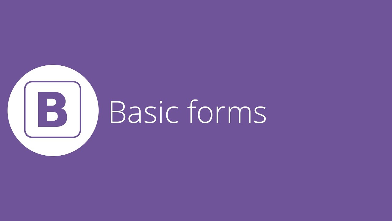Bootstrap tutorial 12 - Basic forms