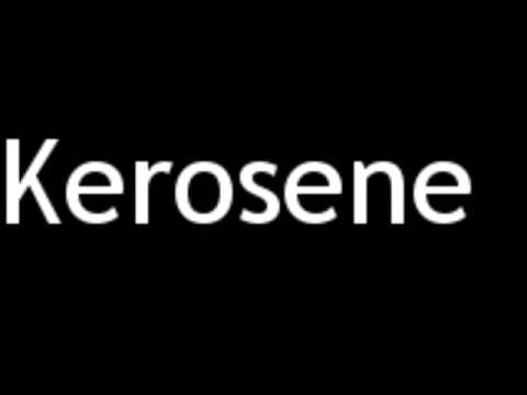 How To Pronounce Kerosene
