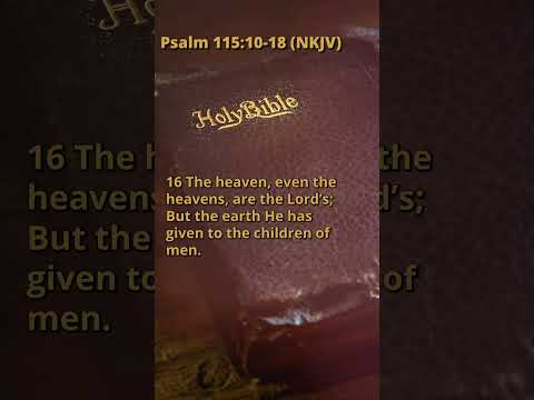 Psalm 115:10-18 (NKJV)