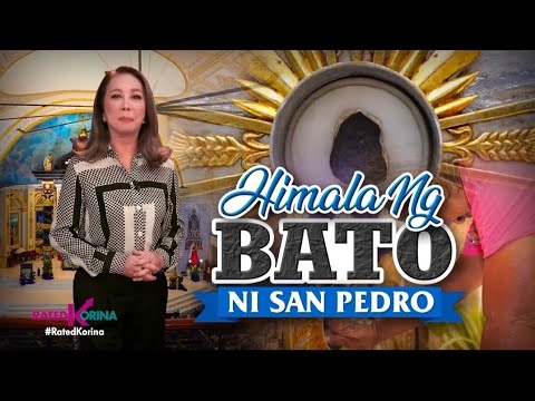 Himala ng Bato ni San Pedro | RATED KORINA