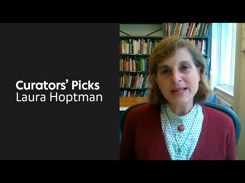 Curators’ Picks | Laura Hoptman