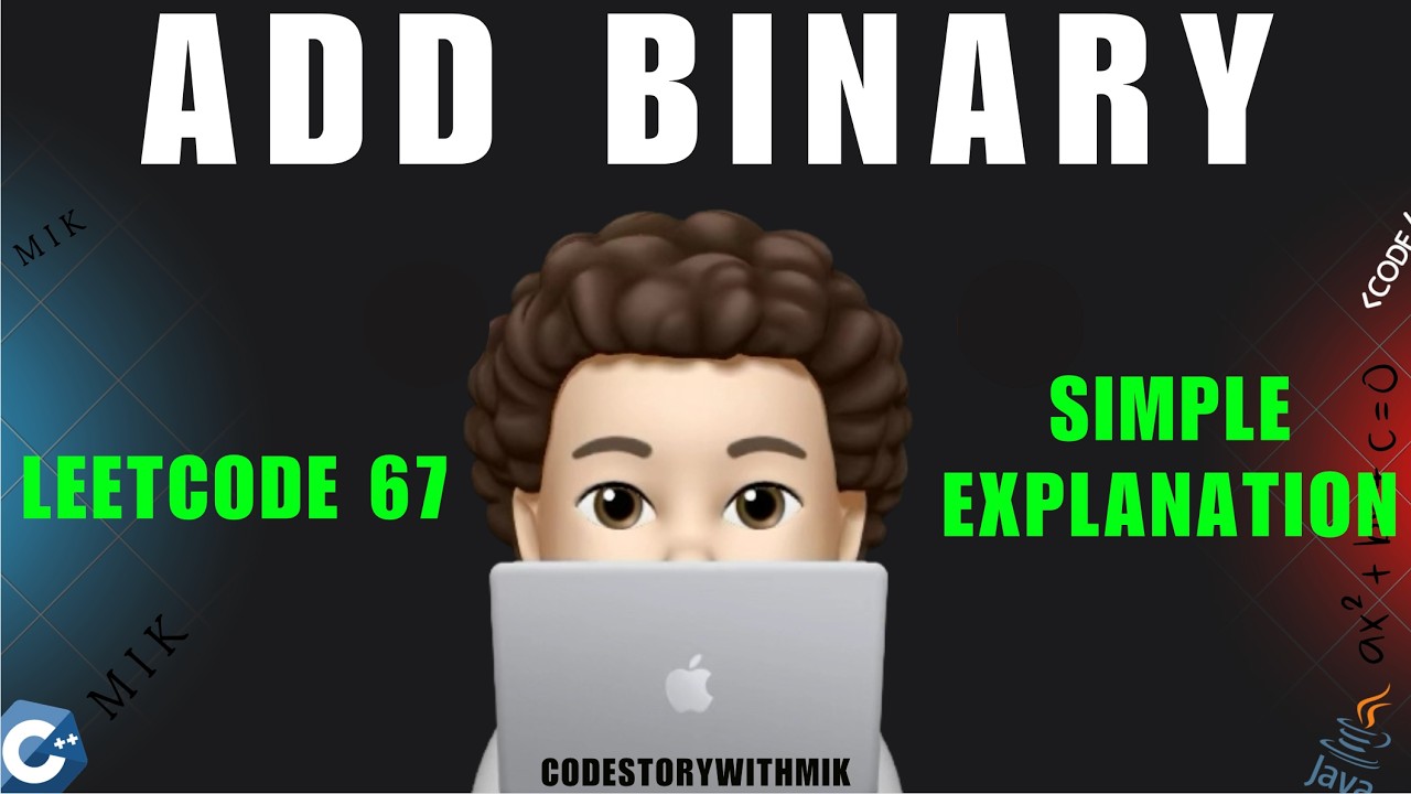 Add Binary | Simple Explanation | Dry Run | Leetcode 67 | codestorywithMIK