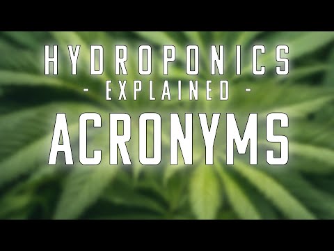 HYDROPONICS EXPLAINED | Acronyms | What does everything mean?