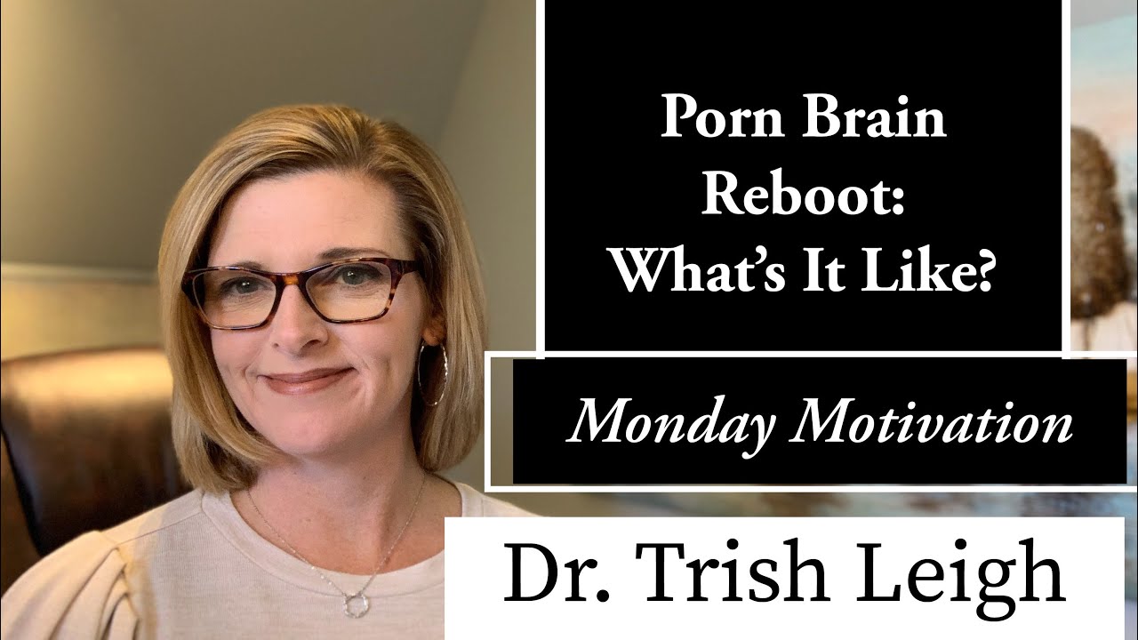 Porn Brain Rewire : What is it Like? (NoFap, PMO 2021 with Dr. Trish Leigh)