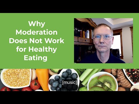 Why moderation does not work for healthy eating