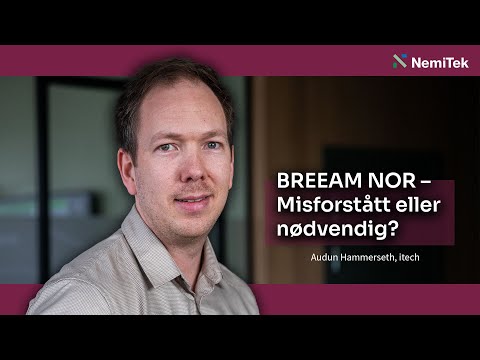 BREEAM NOR – Misforstått eller nødvendig?