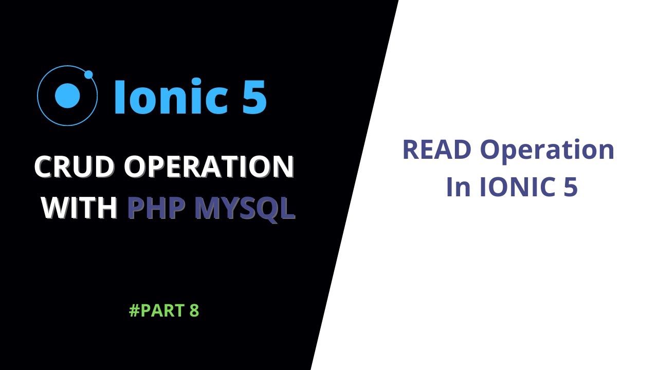 #8 READ Operation Front-End Ionic 5 | Ionic 5 PHP MySQL CRUD Operations | Ionic 5 Tutorials