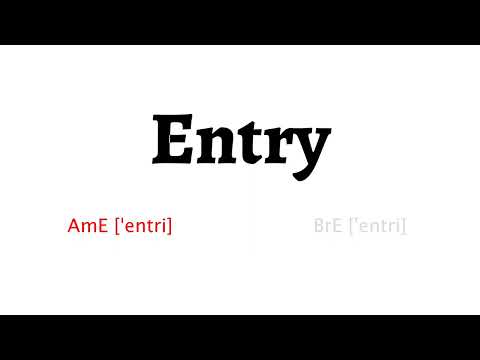How to Pronounce entry in American English and British English