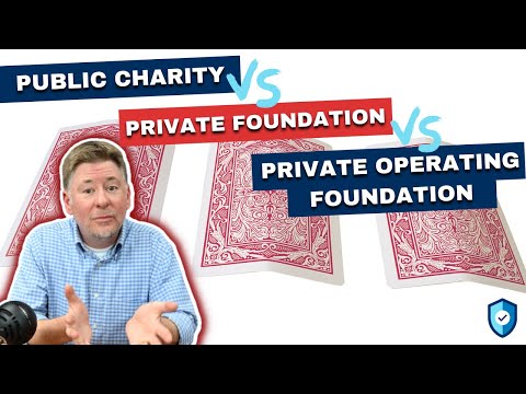 Public Charity vs. Private Foundation vs. Private Operating Foundation