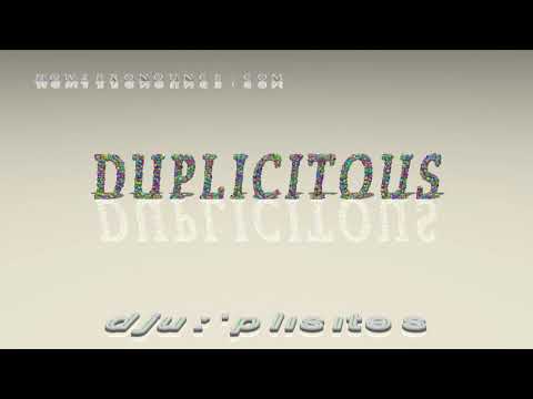 duplicitous - pronunciation + Examples in sentences and phrases