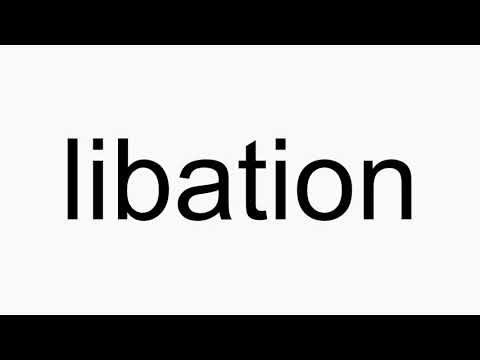 How to pronounce libation