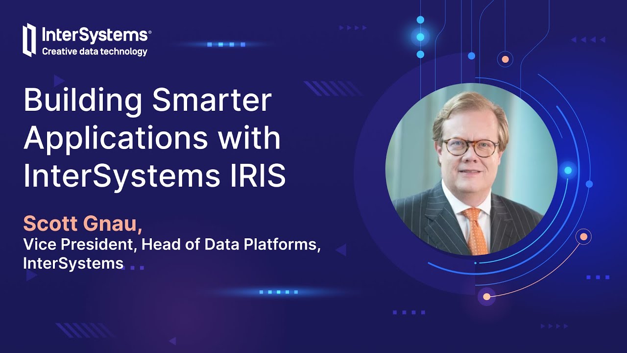 Building Smarter Applications with InterSystems IRIS