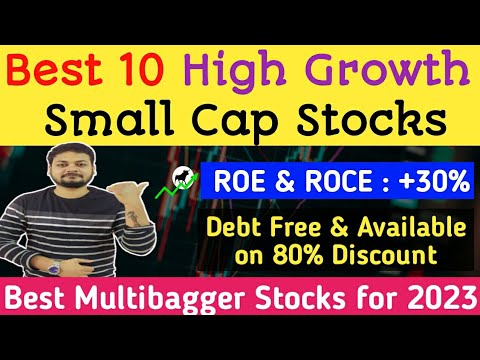 High Growth Small Cap Stocks to Buy | Best Multibagger Stocks for 2023 | #smallcapstocks