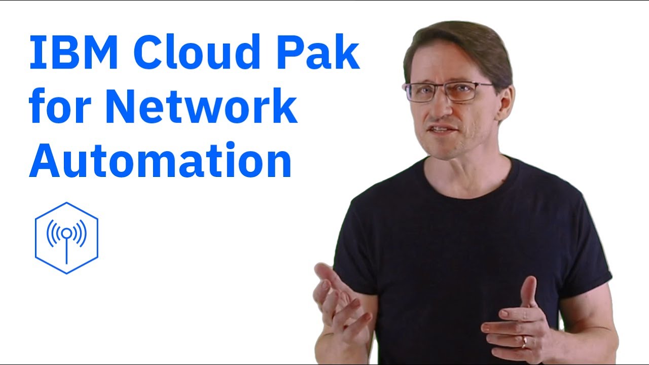 IBM Cloud Pak for Network Automation - Evolve to zero-touch operations with AI-powered automation