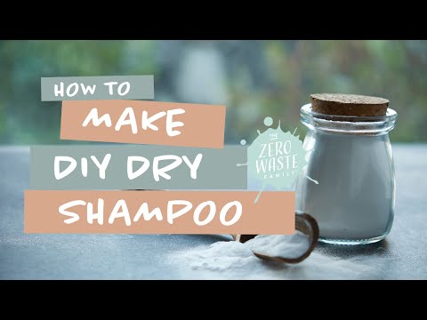 Zero Waste DIY Dry Shampoo Quick & Easy Tutorial