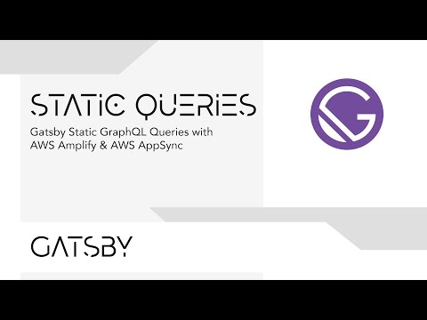 Gatsby Static GraphQL Queries with AWS Amplify & AWS AppSync