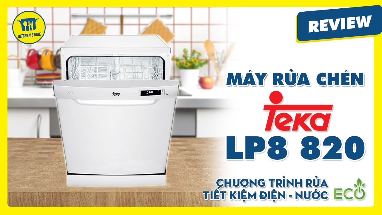 Giới thiệu Máy rửa chén (bát) Teka LP8-820 | Kitchen Store