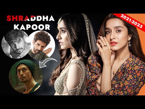 08 Shraddha Kapoor BIGGEST Upcoming New Movies 2021-2023