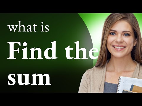 Understanding "Find the Sum": An Essential Concept in Math and English