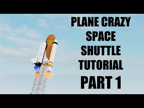 Plane Crazy Space shuttle tutorial Part 1