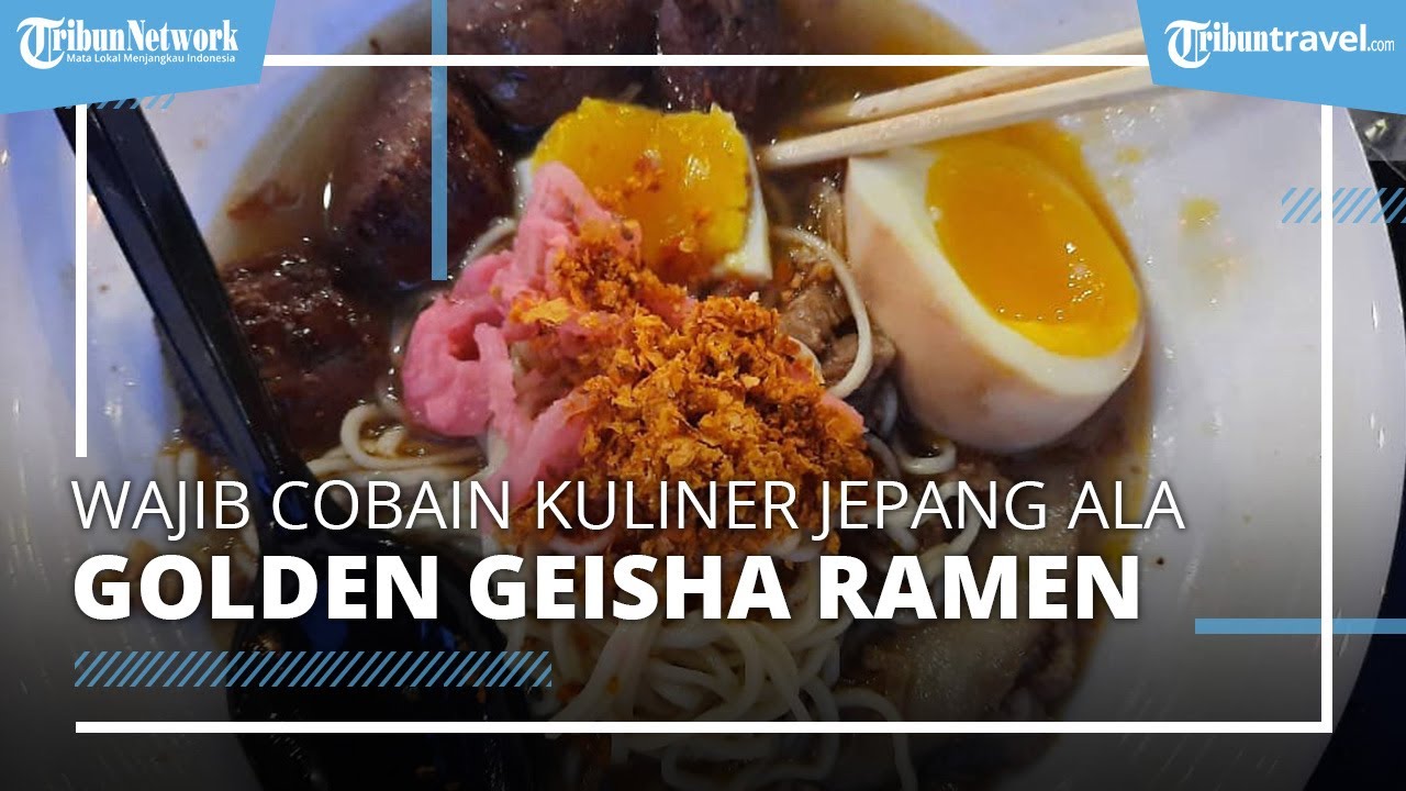 Kuliner Jepang Populer di Indonesia, Golden Geisha Ramen Tawarkan Rasa ...