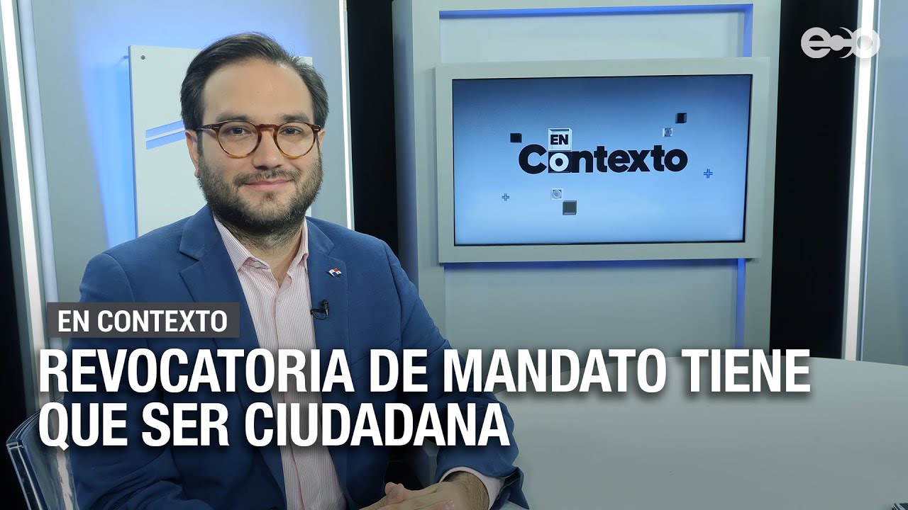 Revocatoria de mandato: Discusión con matices políticos | En Contexto