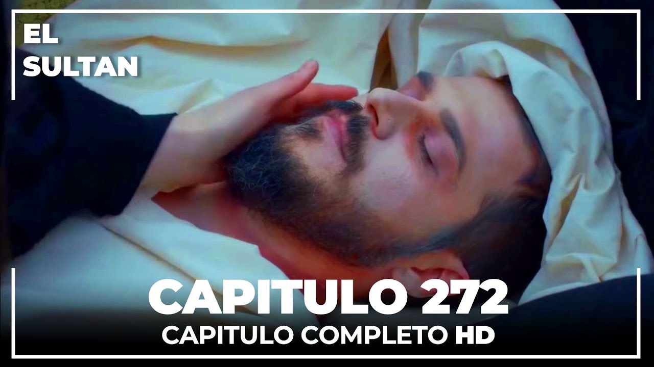 El Sultán Capitulo 272 Completo