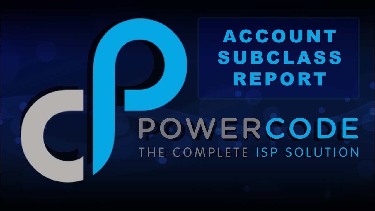 POWERCODE: Account SubClass Report
