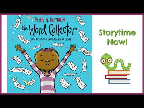 The Word Collector - By Peter H. Reynolds | Children's Books Read Aloud
