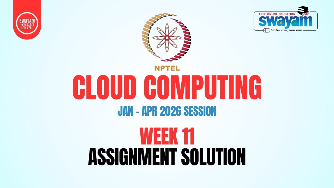Cloud Computing Week 11 Assignment Answers Jan-Apr 2026 | 100% Correct Solutions