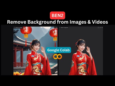 BEN2 AI Background Removal: Remove Backgrounds from Images & Videos | Google Colab Tutorial