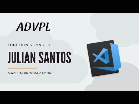 ADVPL com VS Code – Julian de Almeida Santos