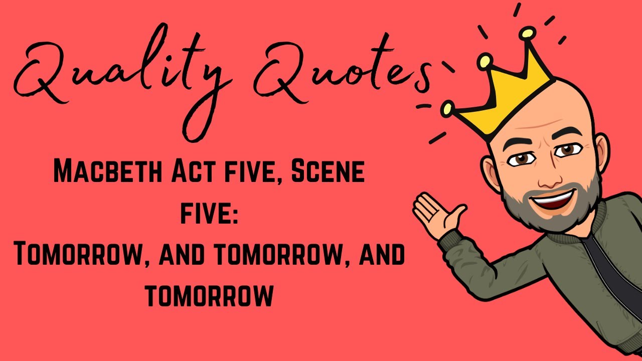 Macbeth Act 5, Scene 5: GCSE Quote Analysis Soliloquy 'Tomorrow'