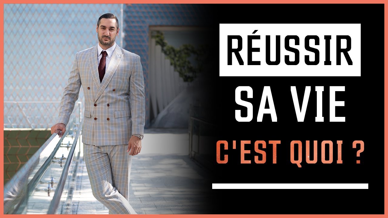 Réussir sa vie c'est quoi Réussir sa vie c'est quoi