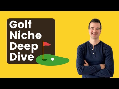 Niche Site Deep Dive: Golf Niche