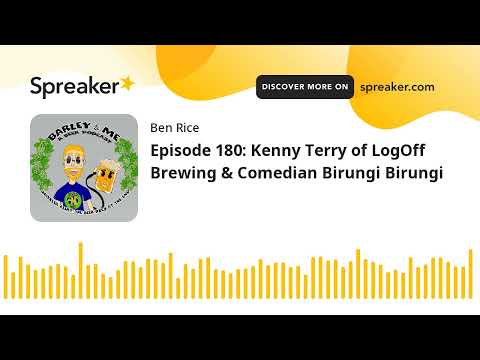 Episode 180: Kenny Terry of LogOff Brewing & Comedian Birungi Birungi