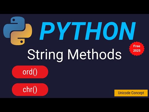 ord() and chr() string methods in Python | String Methods | Unicode