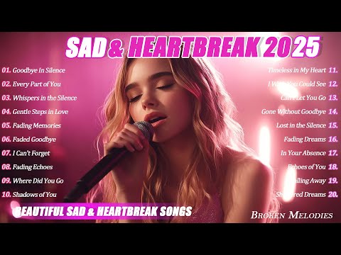 Heartbroken Melodies 2025 | Beautiful Sad & Heartbreak Songs | Relaxing Love Song Vol.02