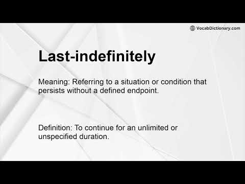 Last-indefinitely Meaning