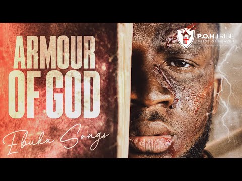 Ebuka Songs - Armour Of God