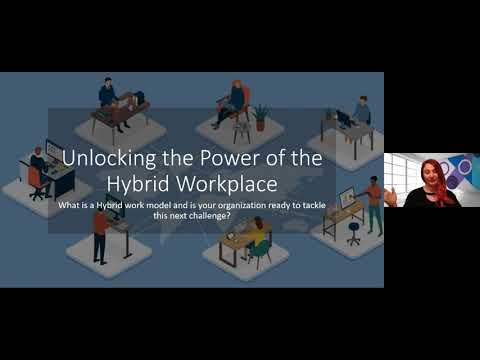 Unlocking the Power of the Hybrid Workplace