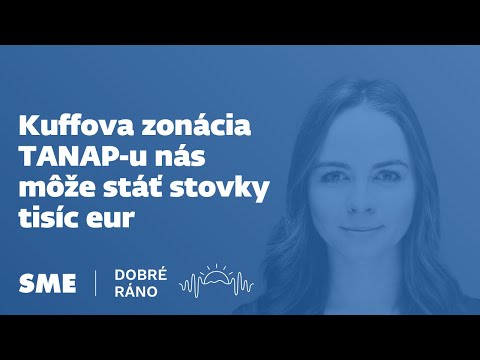 Dobré ráno: Kuffova zonácia TANAP-u nás môže stáť stovky tisíc eur (26.6.2025)