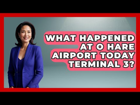 What Happened At O Hare Airport Today Terminal 3? - Air Traffic Insider
