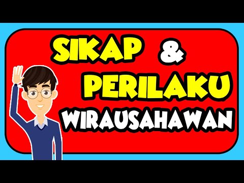 Sikap dan Perilaku Wirausahawan | Produk Kreatif dan Kewirausahaan