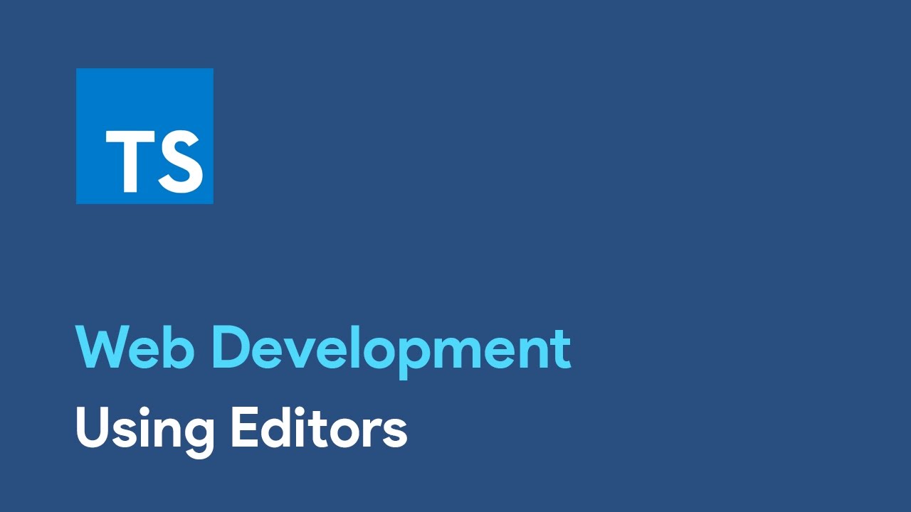 Master TypeScript : Using Editors - Web Development